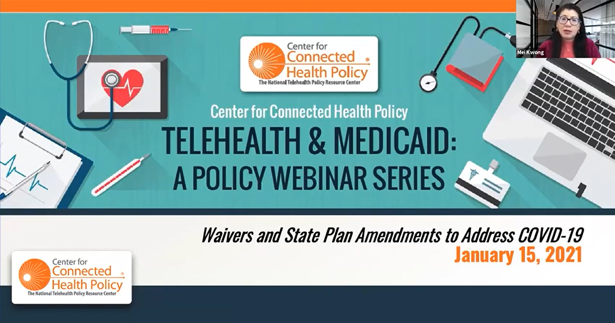 Telehealth & Medicaid: A Winter 2021 Policy Webinar Series & Summary ...